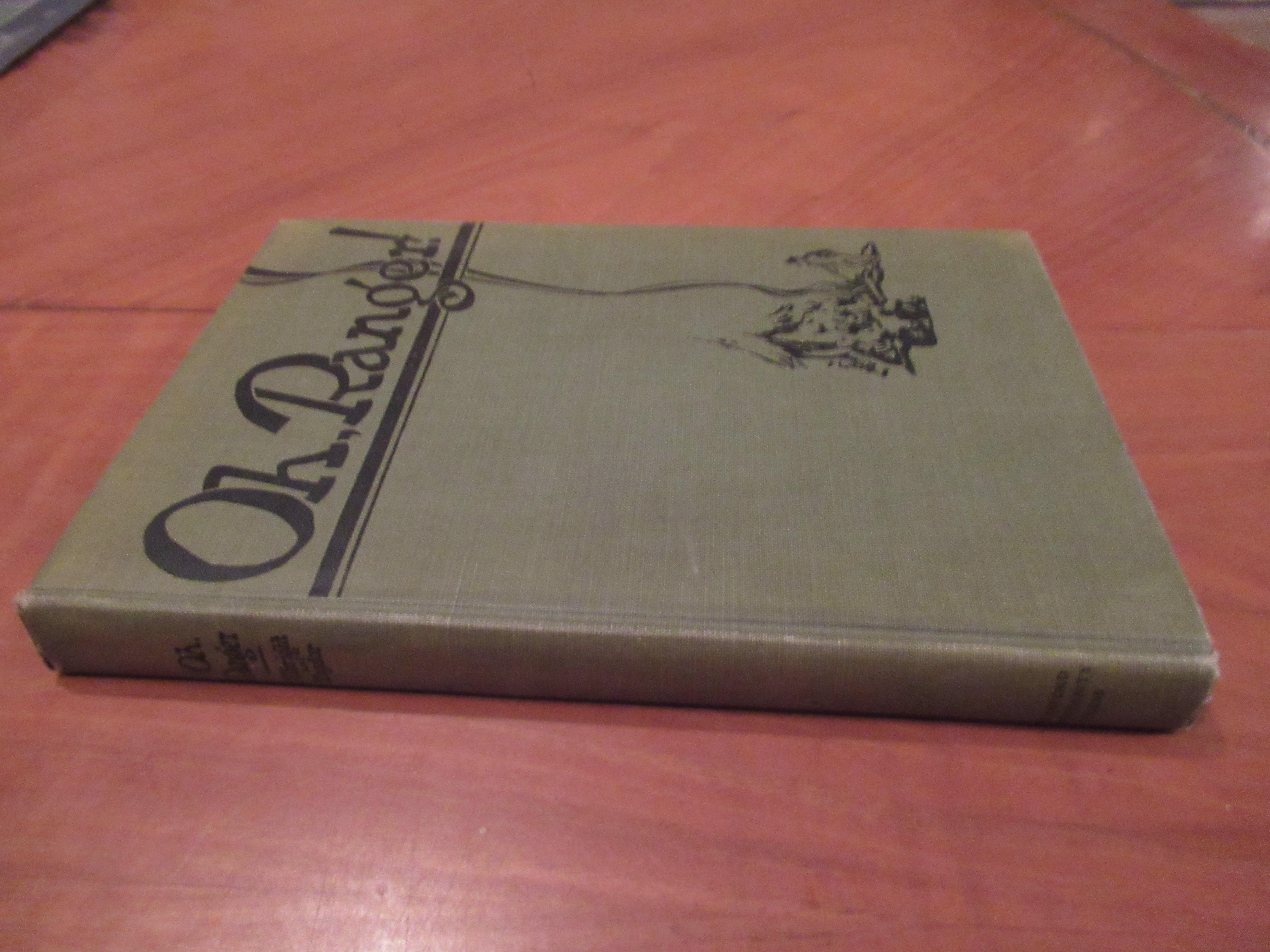 "Oh, Ranger!" A Book About The National Parks (First Printing 1928) by ...