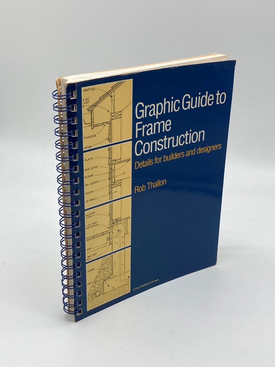 Graphic Guide to Frame Construction Details for Builders and Designers ...