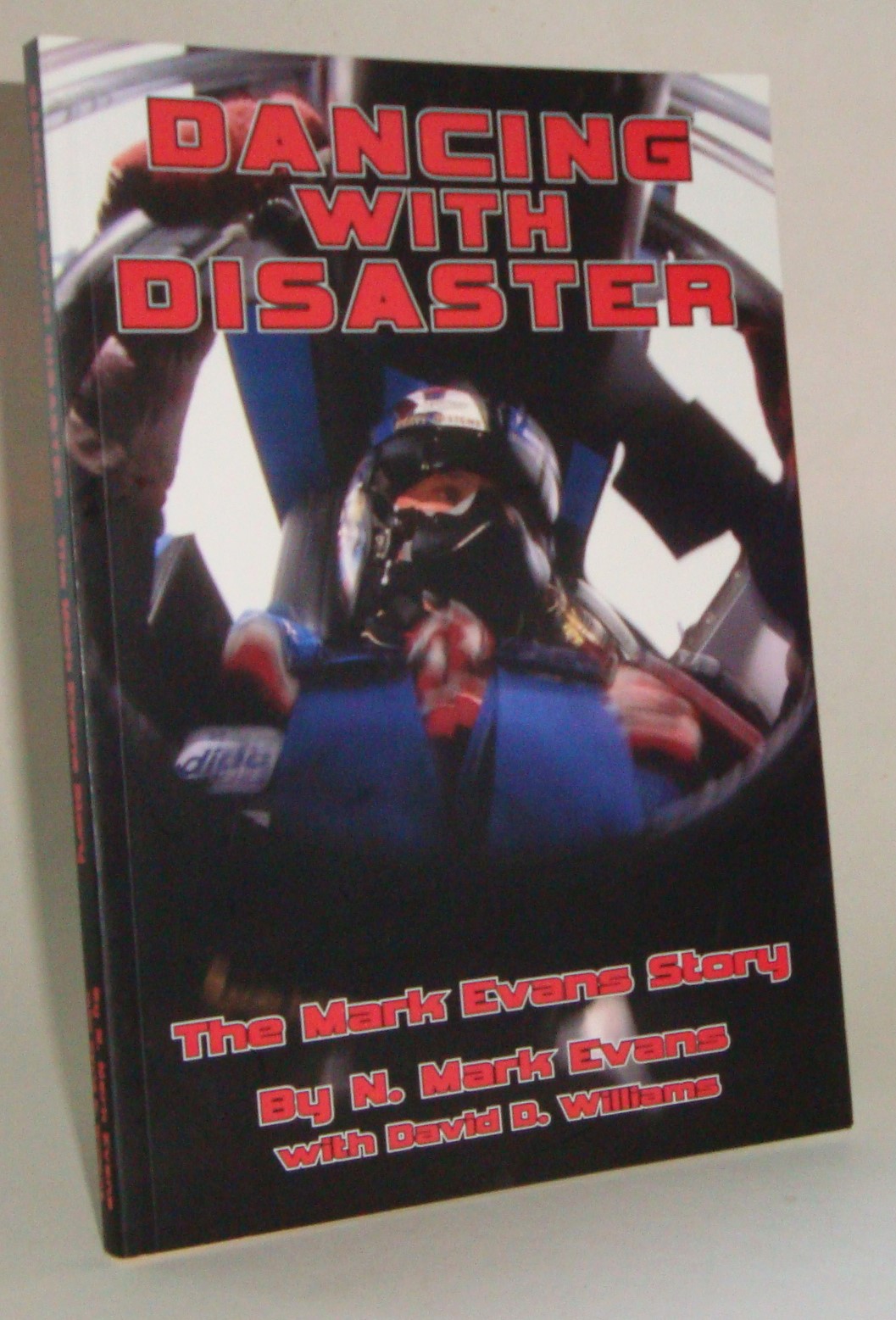 Dancing with Disaster: The Mark Evans Story von N. Mark Evans with ...