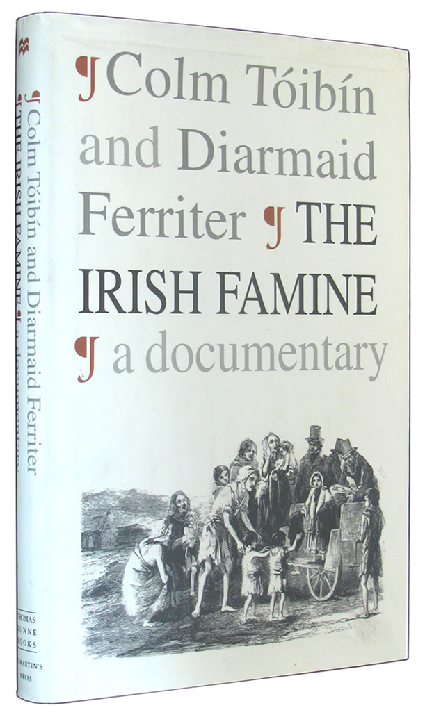 The Irish Famine: A Documentary by Toibin, Colm and Diarmaid Ferriter ...