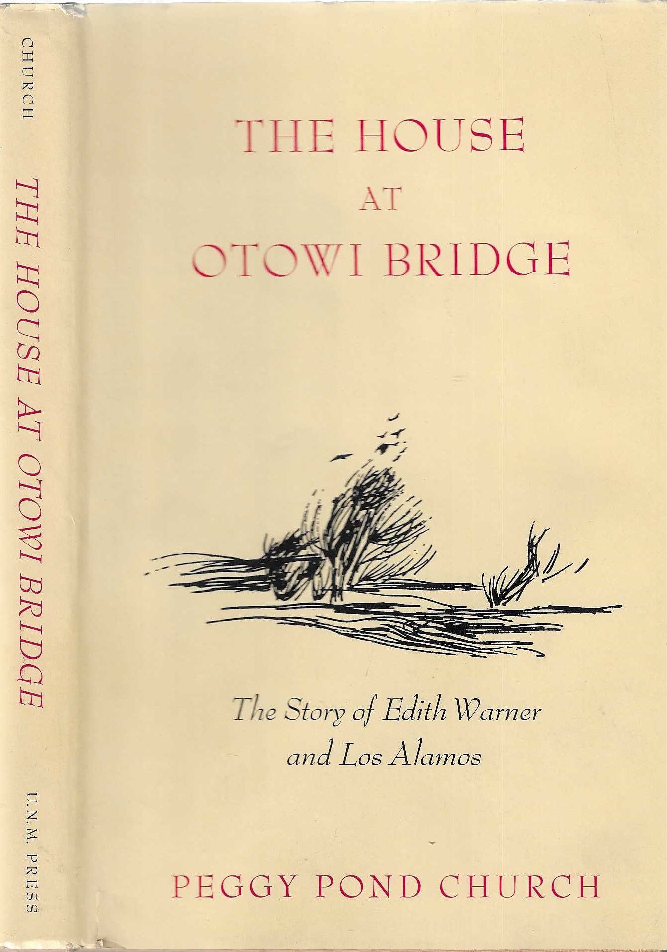 The House at Otowi Bridge: The Story of Edith Warner and Los Alamos ...