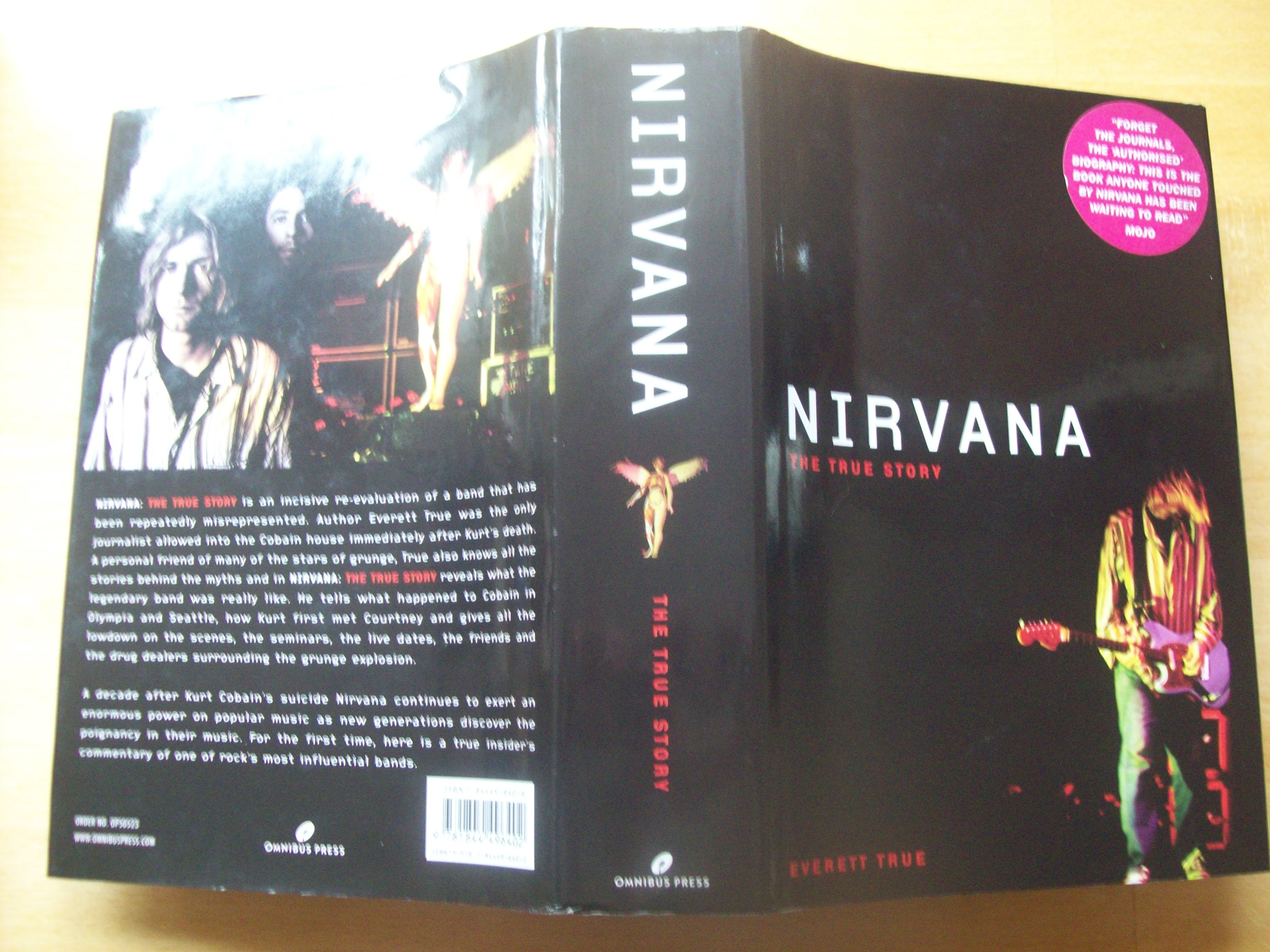 "Nirvana": The True Story by True, Everett: Fine Hardcover (2006) 1st Edition | Tony Earl Books