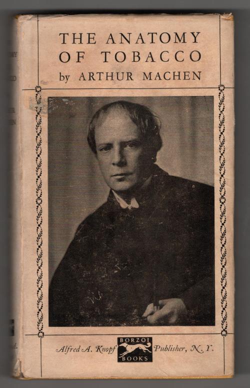 The Anatomy of Tobacco by Arthur Machen (First U.S. edition) by Arthur ...
