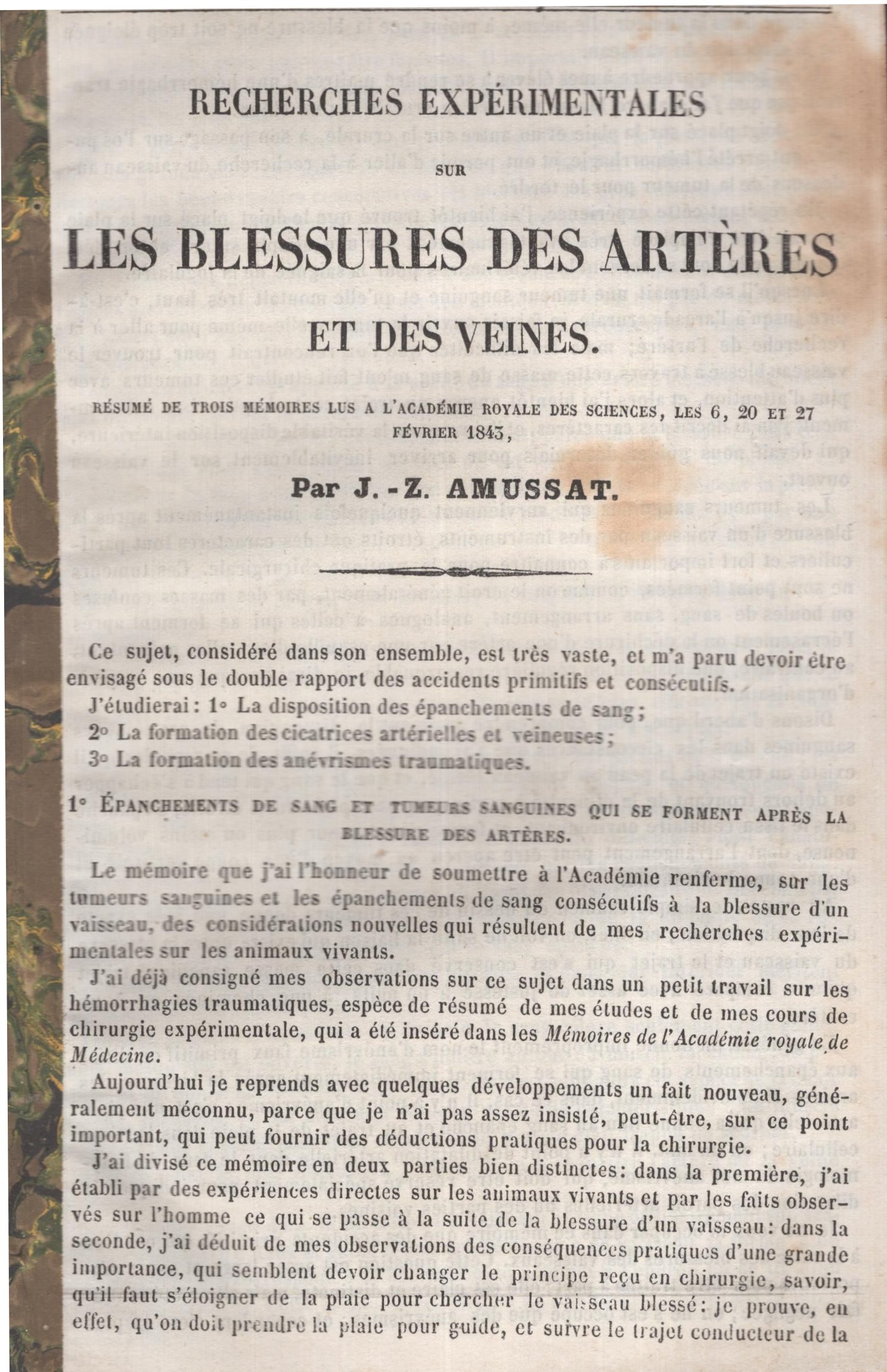 Recherches expérimentales sur les blessures des artères et des veines ...