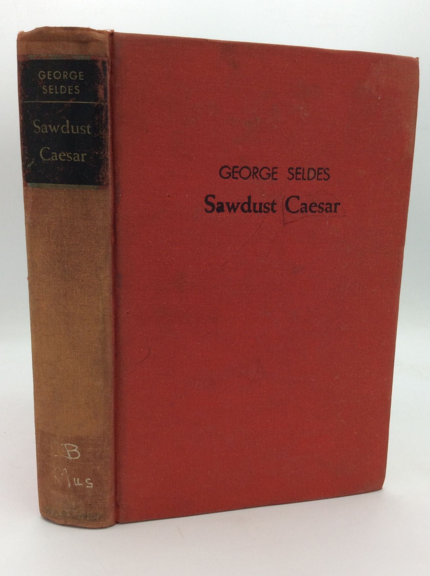 SAWDUST CAESAR: The Untold History of Mussolini and Fascism by George Seldes: Fair Hardcover ...
