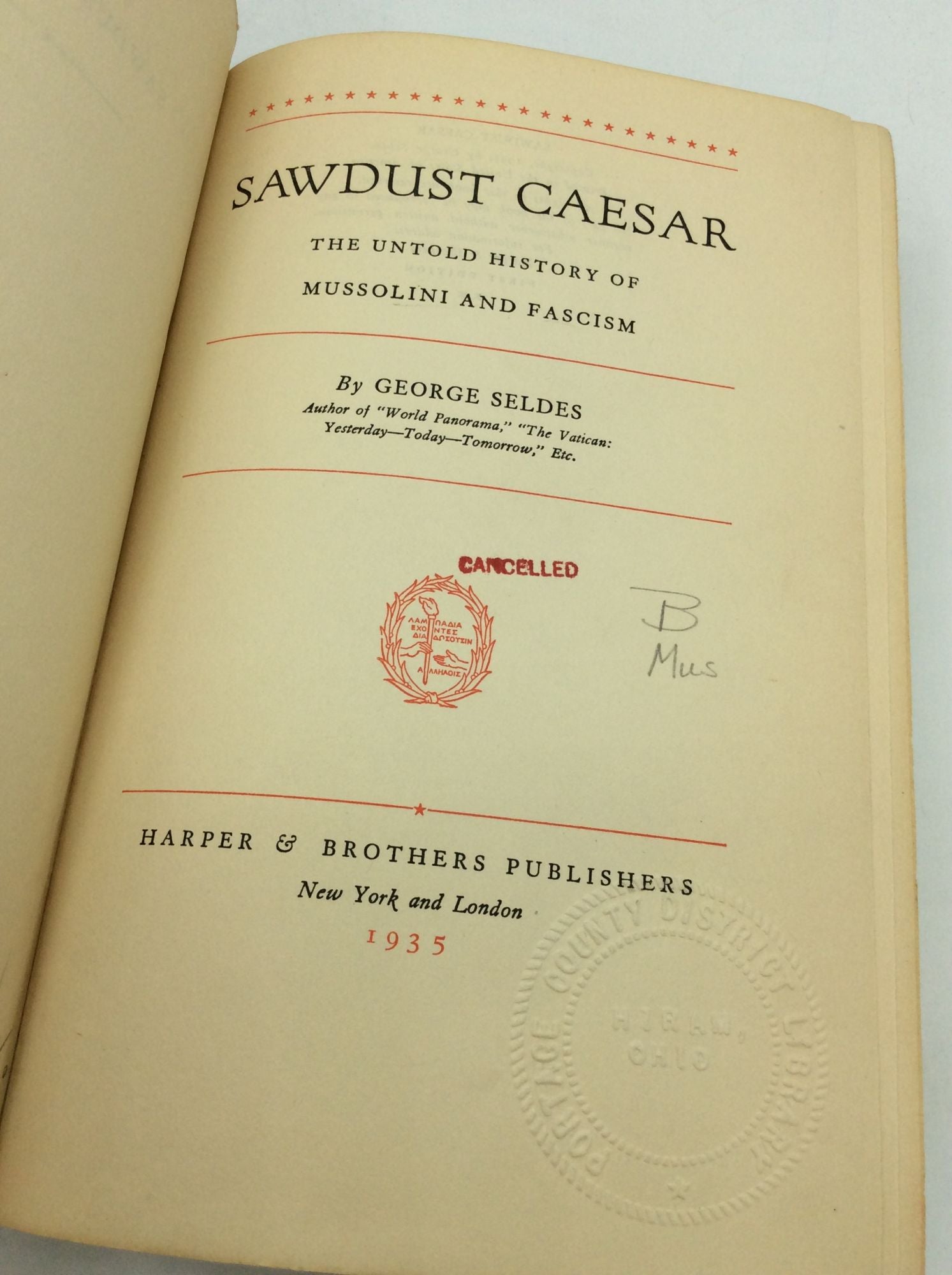 SAWDUST CAESAR: The Untold History of Mussolini and Fascism by George ...