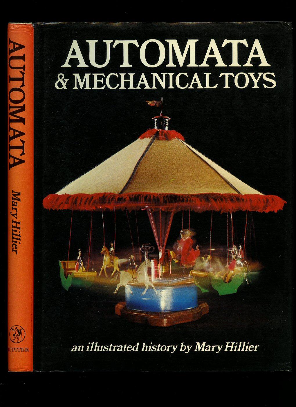 Automata and Mechanical Toys; An Illustrated History by Hillier, Mary ...