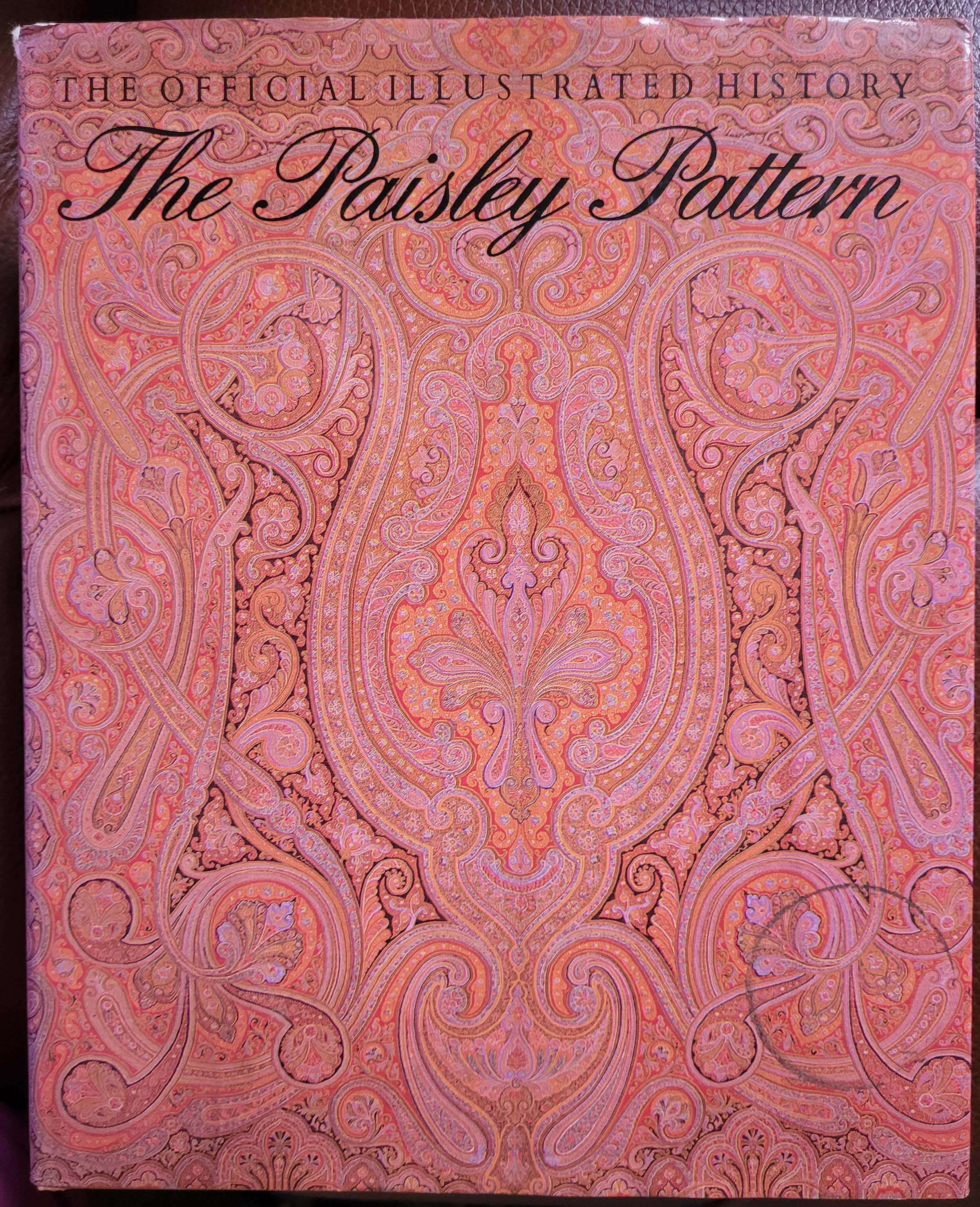 The Paisley Pattern: the official illustrated history by Valerie Reilly ...
