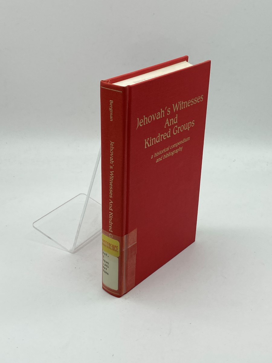 Jehovah's Witnesses and Kindred Groups A Historical Compendium and ...