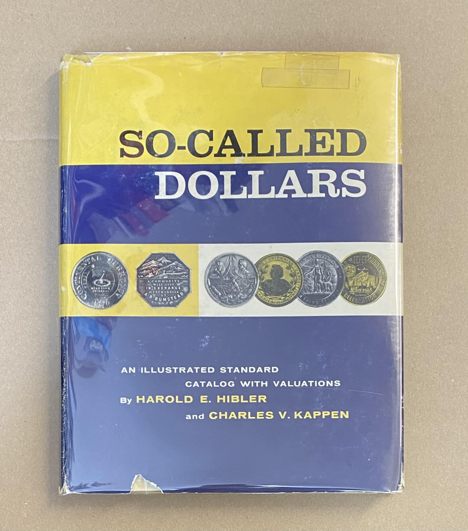 So-Called Dollars: An Illustrated Standard Catalog with Valuations by ...