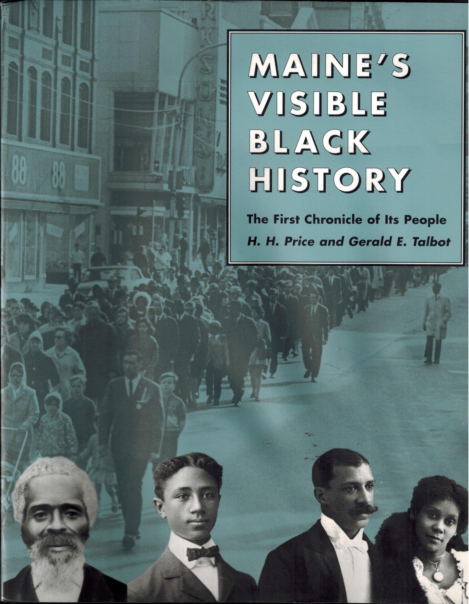 Maine's Visible Black History: The First Chronicle of Its People by ...