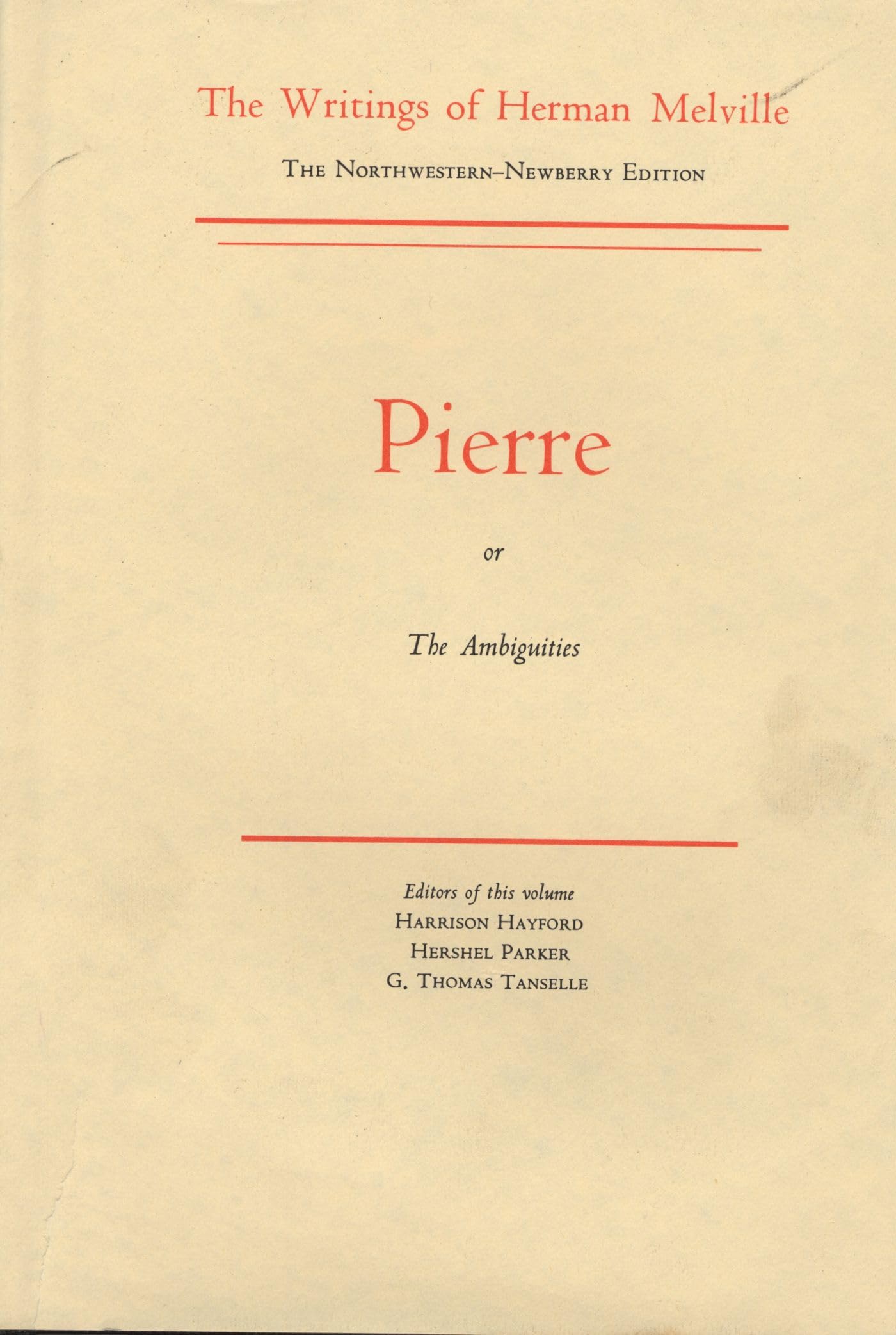 Pierre, or The Ambiguities (The Writings of Herman Melville: The ...
