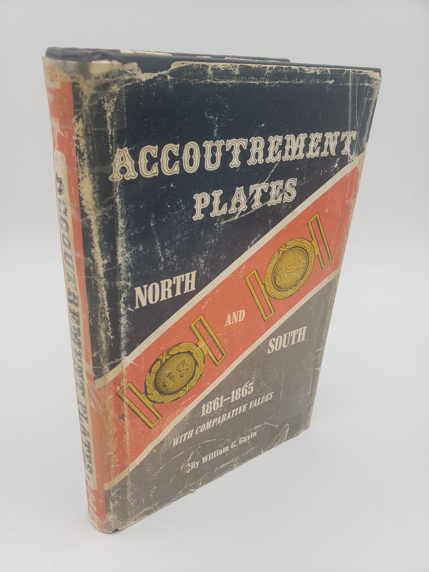 Accoutrement Plates: North and South 1861 -1865 by William G. Gavin ...