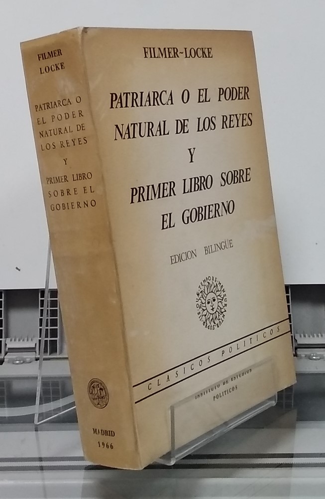 (edición bilingüe) Patriarca o el poder natural de los reyes y Primer ...