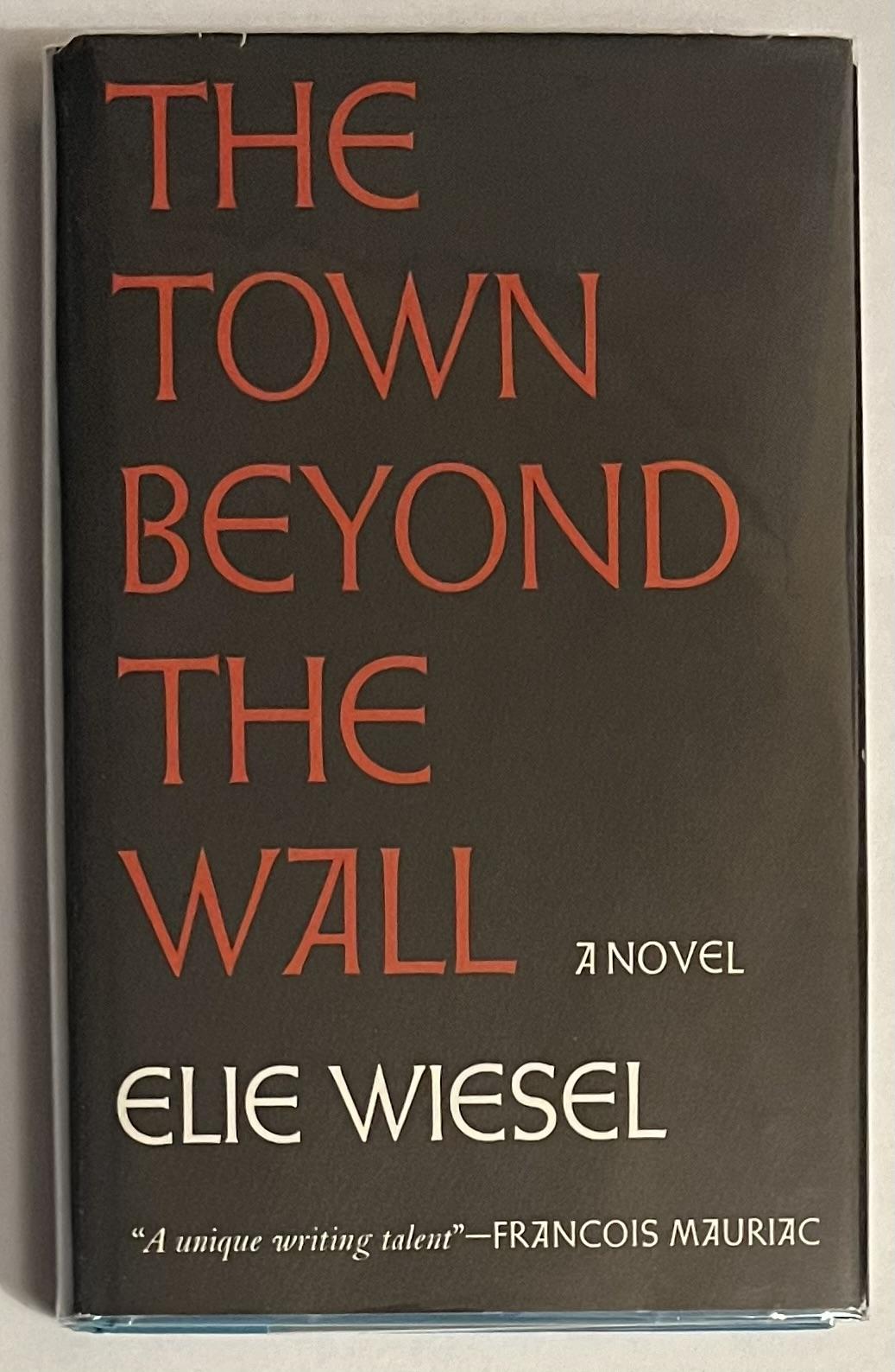 The Town Beyond The Wall by Elie Wiesel: Fine Hardcover (1964) 1st ...