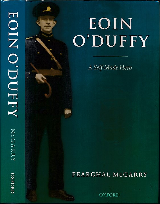 Eoin O' Duffy: A Self-Made Hero by McGarry, Fearghal: Blue hardback ...