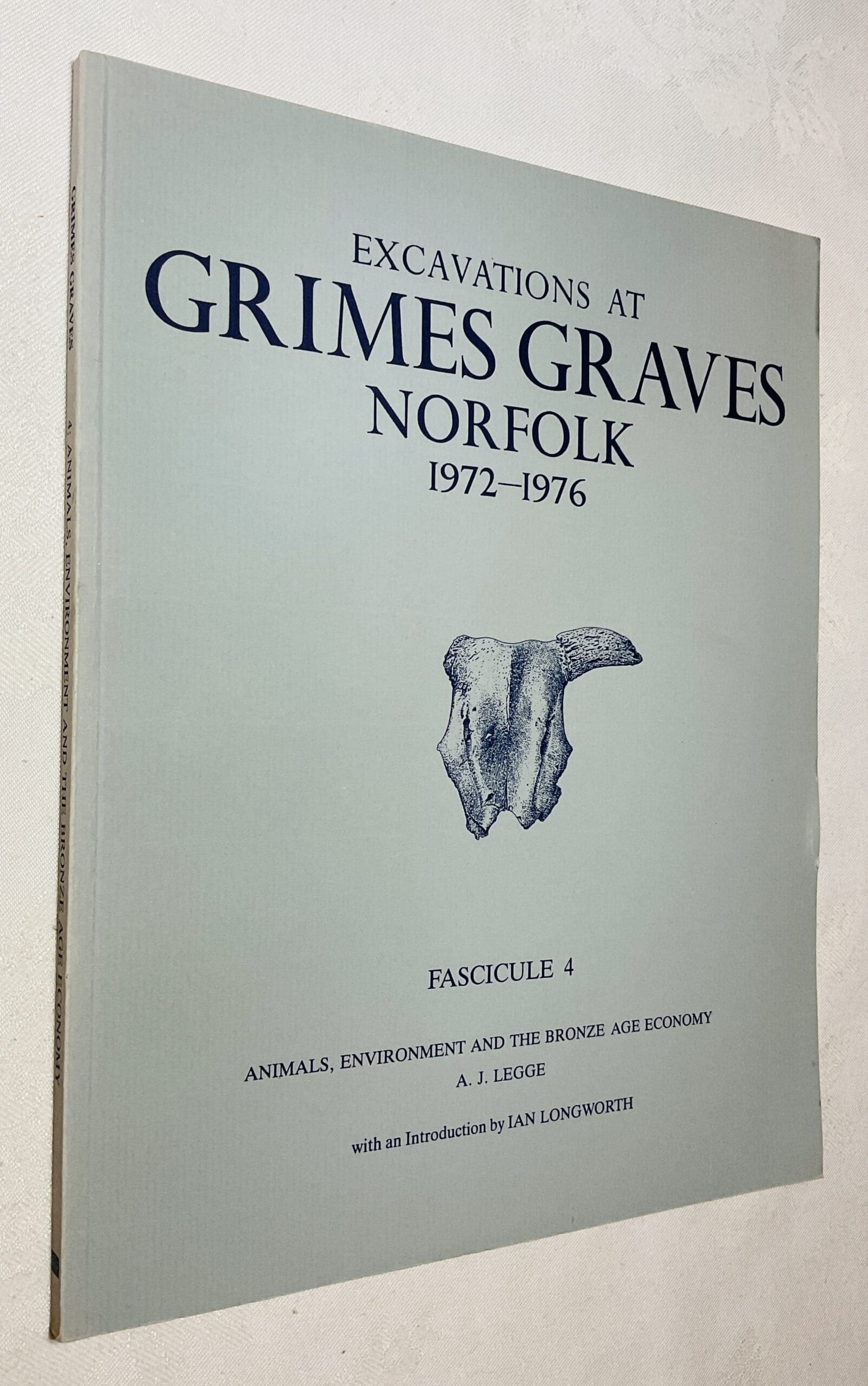 Excavations at Grimes Graves, Norfolk, 1972-1976: Fascicule 4 - Animals ...