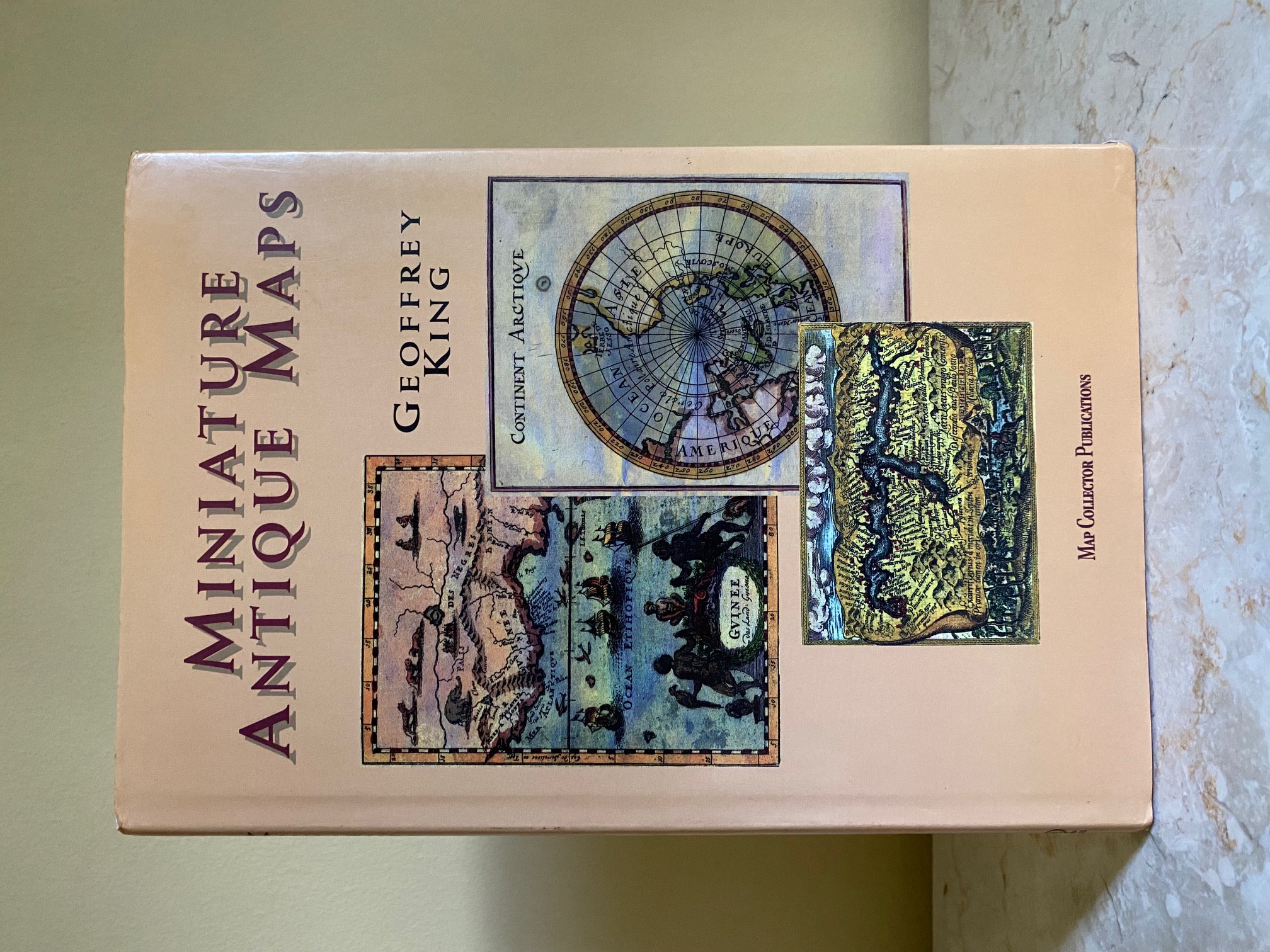 Miniature Antique Maps | An Illustrated Guide for the Collector by King ...