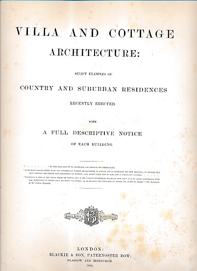 Villa and Cottage Architecture: Select Examples of Country and Suburban ...