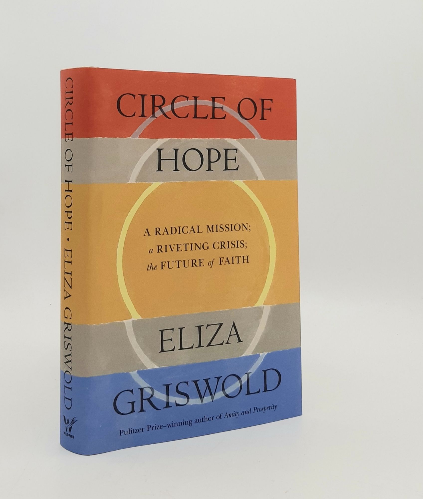 CIRCLE OF HOPE A Radical Mission a Riveting Crisis the Future of Faith ...