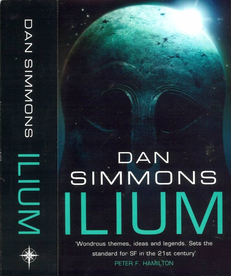 Ilium by Dan Simmons: OTTIMO USATO (2004) I ED. | Biblioteca di Babele