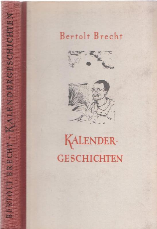 Kalendergeschichten. von Brecht, Bertolt:: Hardcover | Antiquariat Carl ...