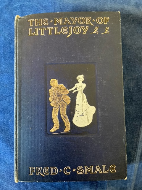 The Mayor of Littlejoy by Smale Fred C: Good Hardcover (1899) 1st ...