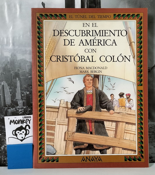 En el descubrimiento de América con Cristóbal Colón. El Túnel del ...