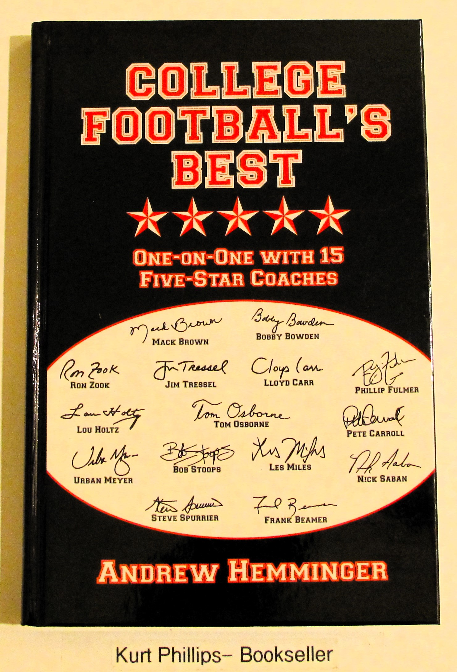 College Football's Best: One-on-One with 15 Five-Star Coaches by Hemminger, Andrew; Andrew ...