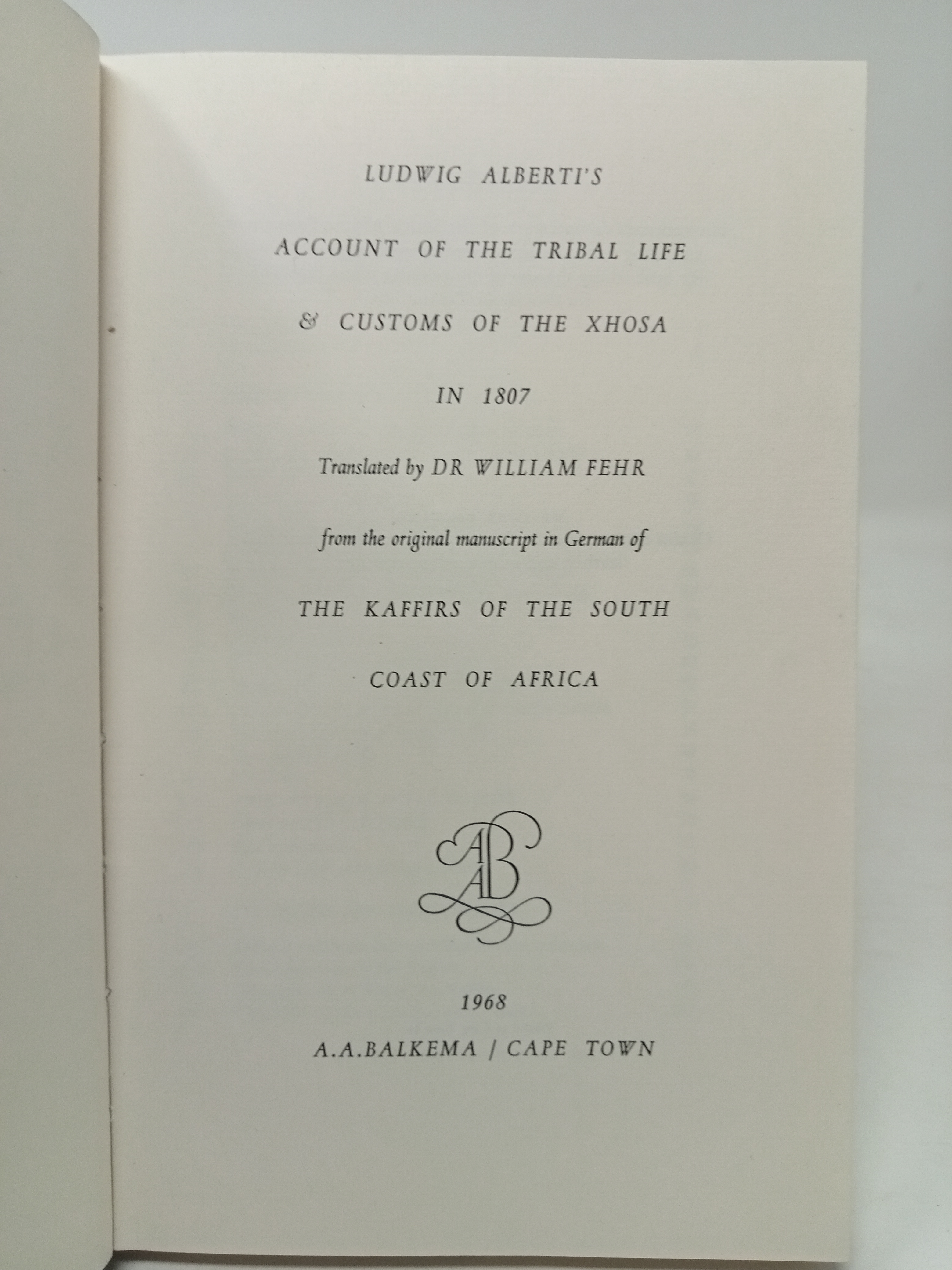 Ludwig Alberti s Account of the Tribal Life & Customs of the Xhosa in 1807. von Ludwig Alberti ...