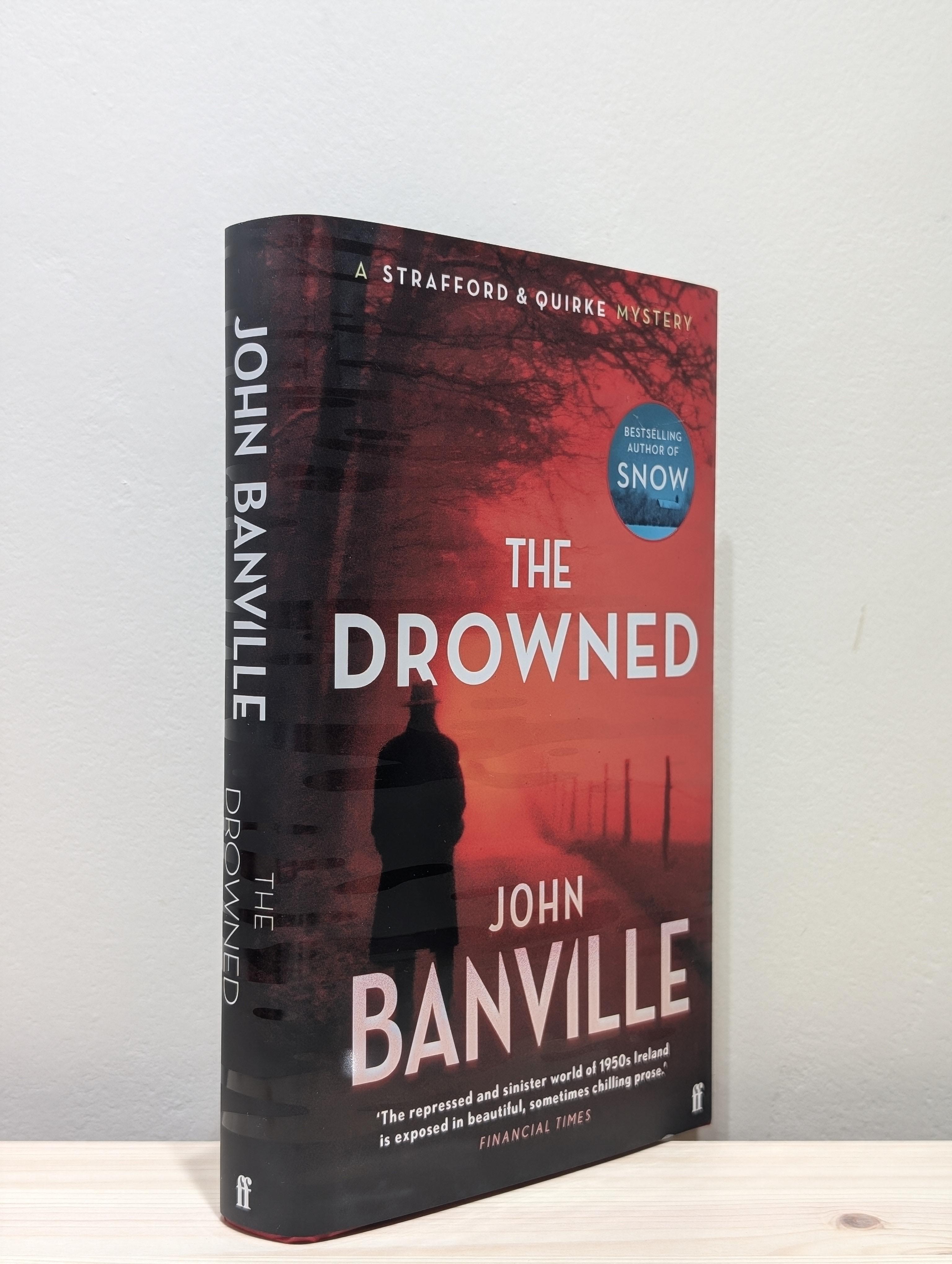 The Drowned: A Strafford and Quirke Murder Mystery (Signed First ...