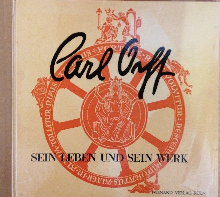 Carl Orff. Sein Leben und sein Werk in Wort, Bild und Noten. von ...