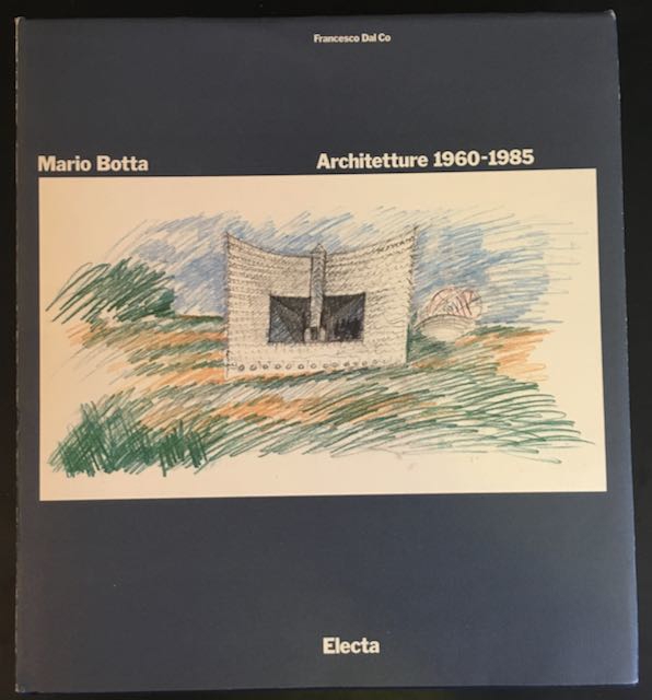 Mario Botta: architetture 1960-1985. von Dal Col, Francesco: Sehr gut ...