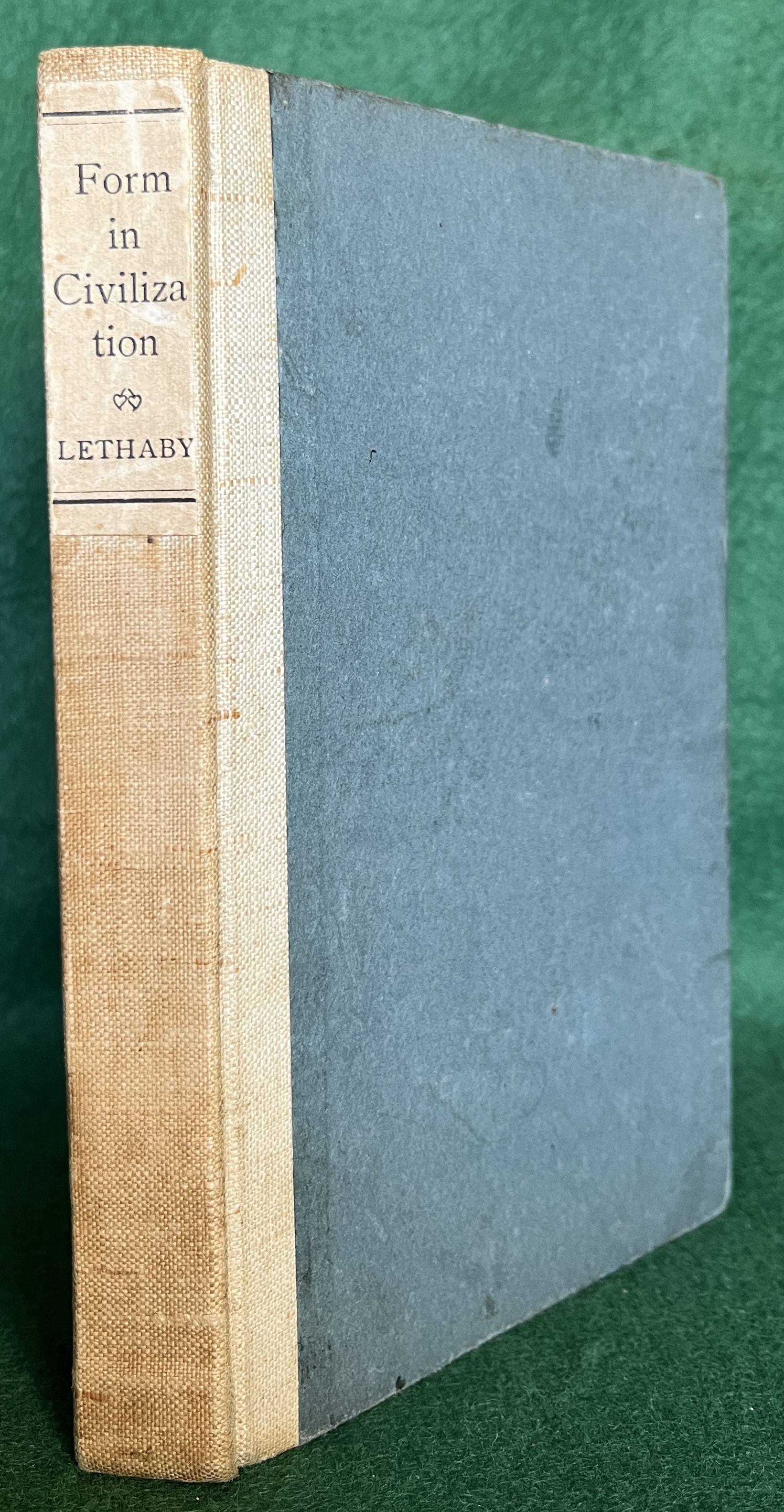 Form in Civilization: Collected Papers on Art & Labour by W. R. Lethaby ...