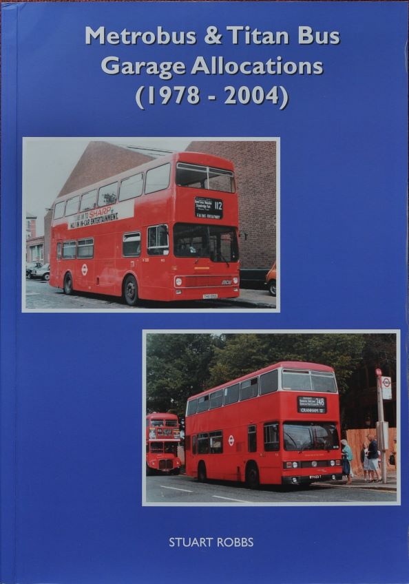Metrobus & Titan Bus Garage Allocations (1978-2004) von Robbs Stuart ...