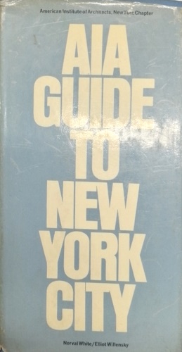 AIA Guide to New York City. von Norval White. Elliot Willensky.: MOLTO BUONO (1969 ...