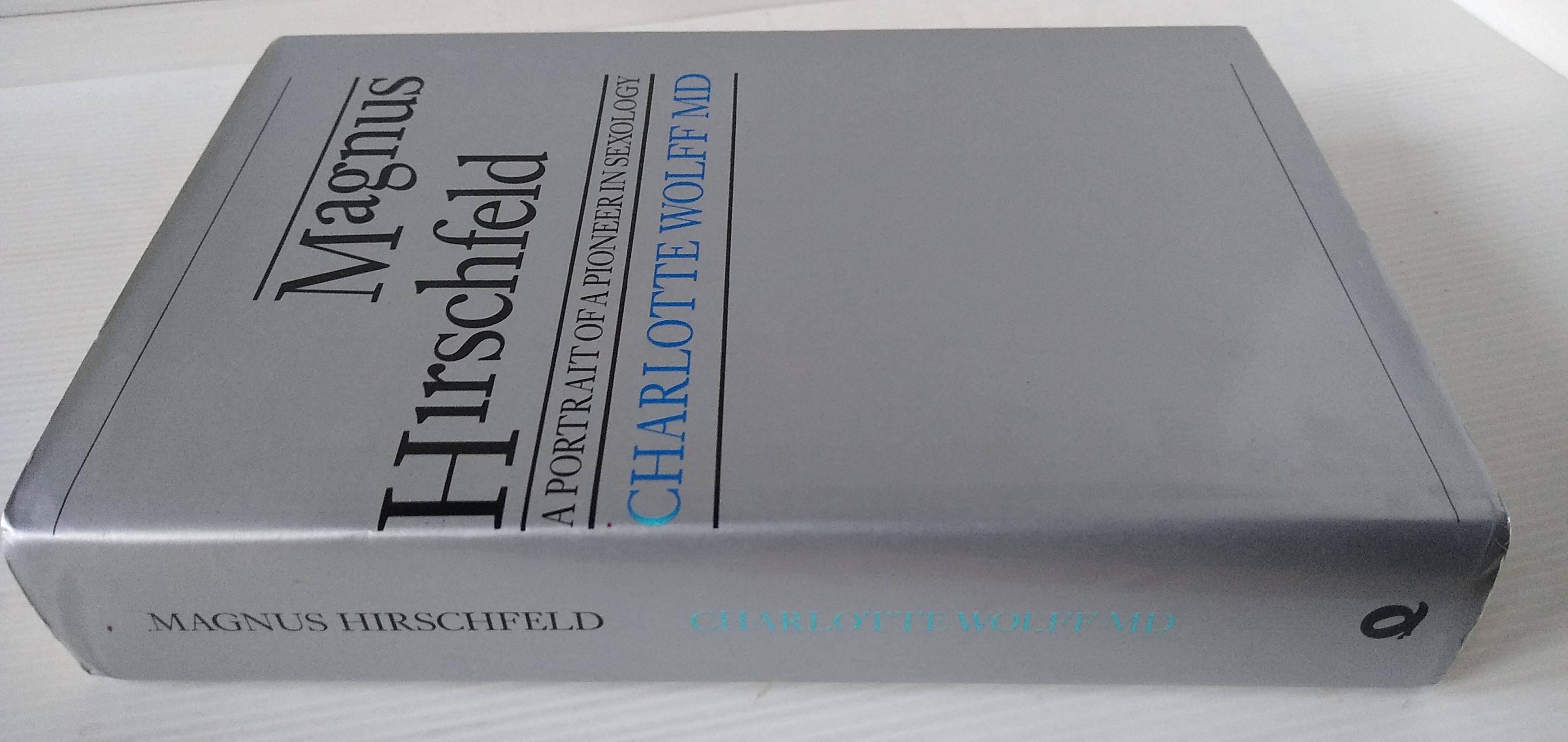 Magnus Hirschfeld. A Portrait of a Pioneer in Sexology by Wolff ...