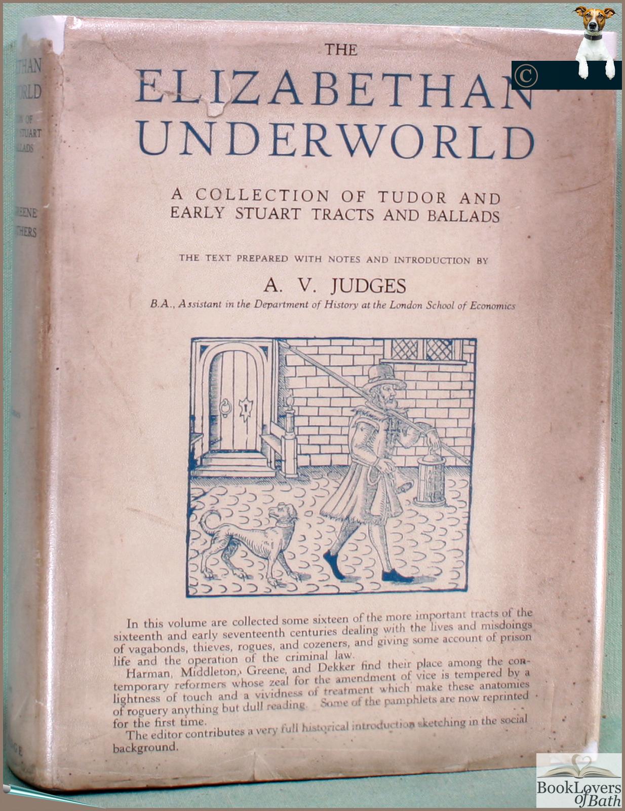 The Elizabethan Underworld: A Collection of Tudor and Early Stuart ...