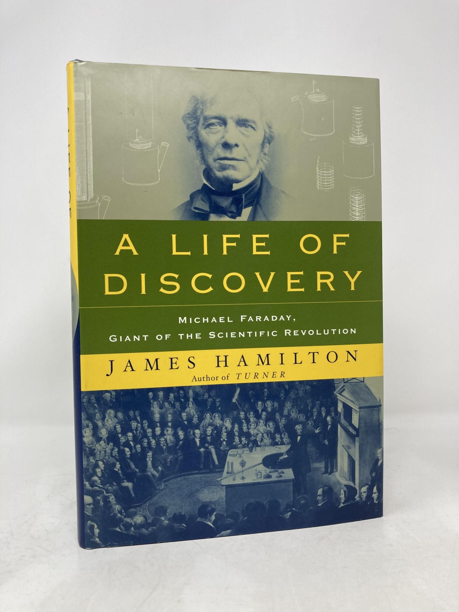 Life of Discovery: Michael Faraday, Giant of the Scientific Revolution ...