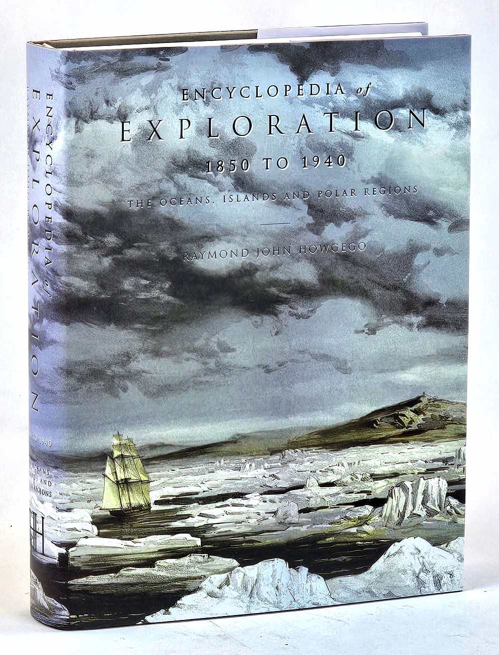 Encyclopedia of Exploration to 1850 to 1940. The Oceans, Islands and ...