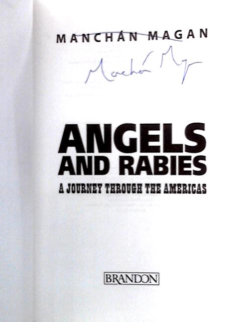 Angels and Rabies: A Journey Through The Americas by Manchan Magan ...