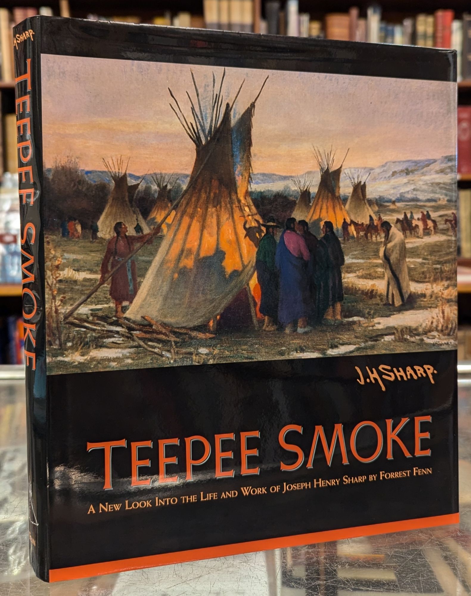 Teepee Smoke: A New Look into the Life and Work of Joseph Henry Sharp ...