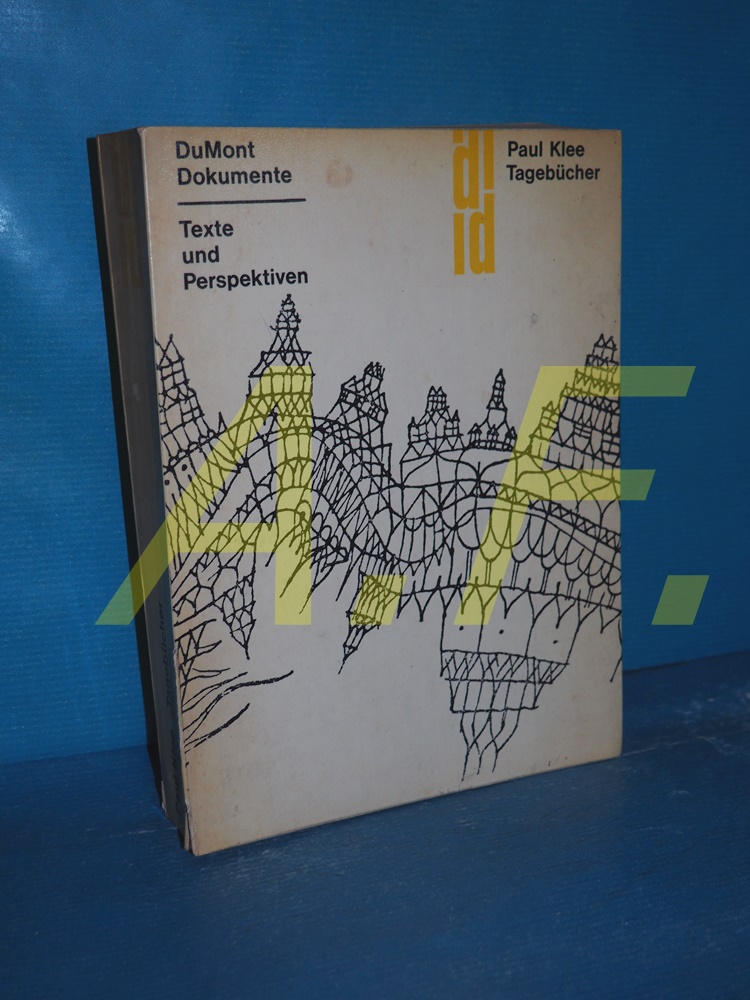 Paul Klee : Tagebücher 1898 - 1918 Hrsg. Felix Klee von Klee, Felix ...