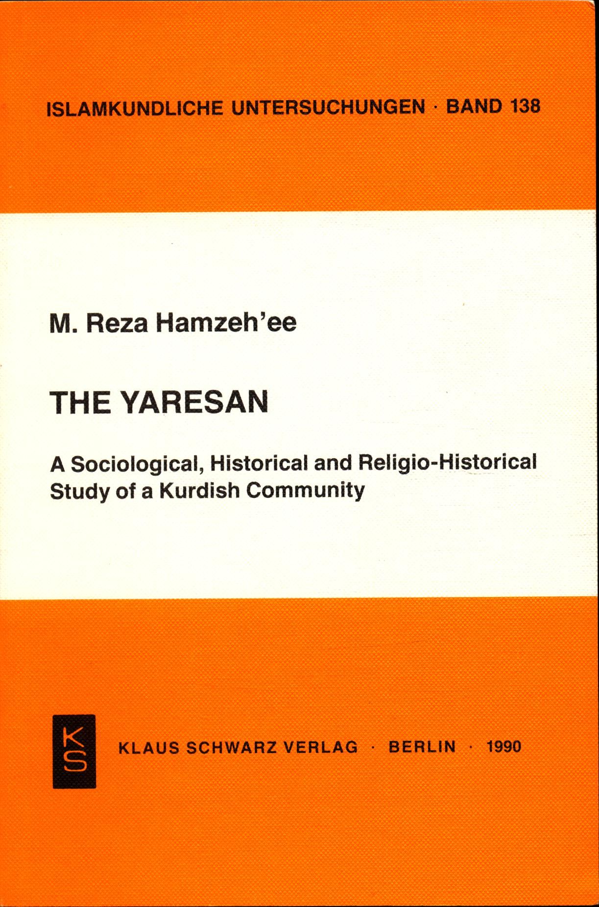 The Yaresan: A Sociological, Historical and Religio-Historical Study of ...