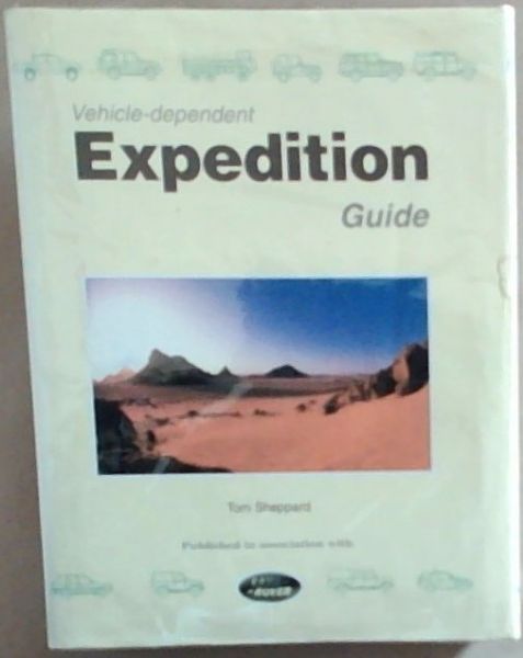 Vehicle-Dependent Expedition Guide by Sheppard, tom: Very Good ...