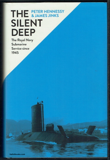 The Silent Deep: The Royal Navy Submarine Service Since 1945 by Peter ...