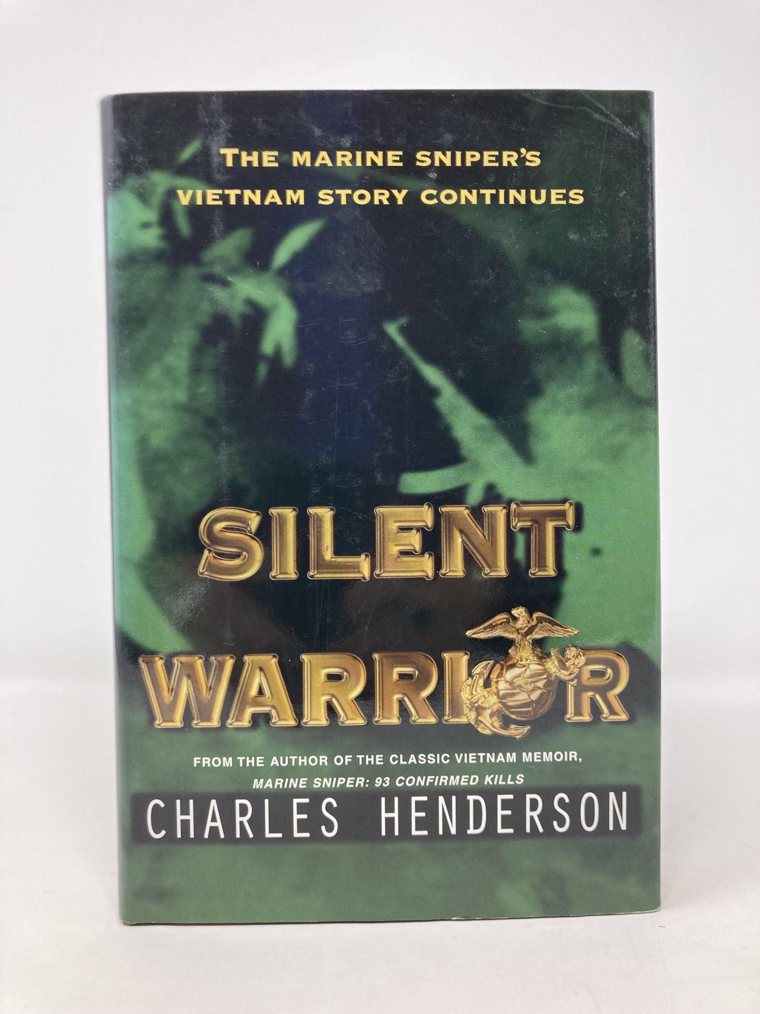 Silent Warrior: The Marine Sniper's Vietnam Story Continues by ...