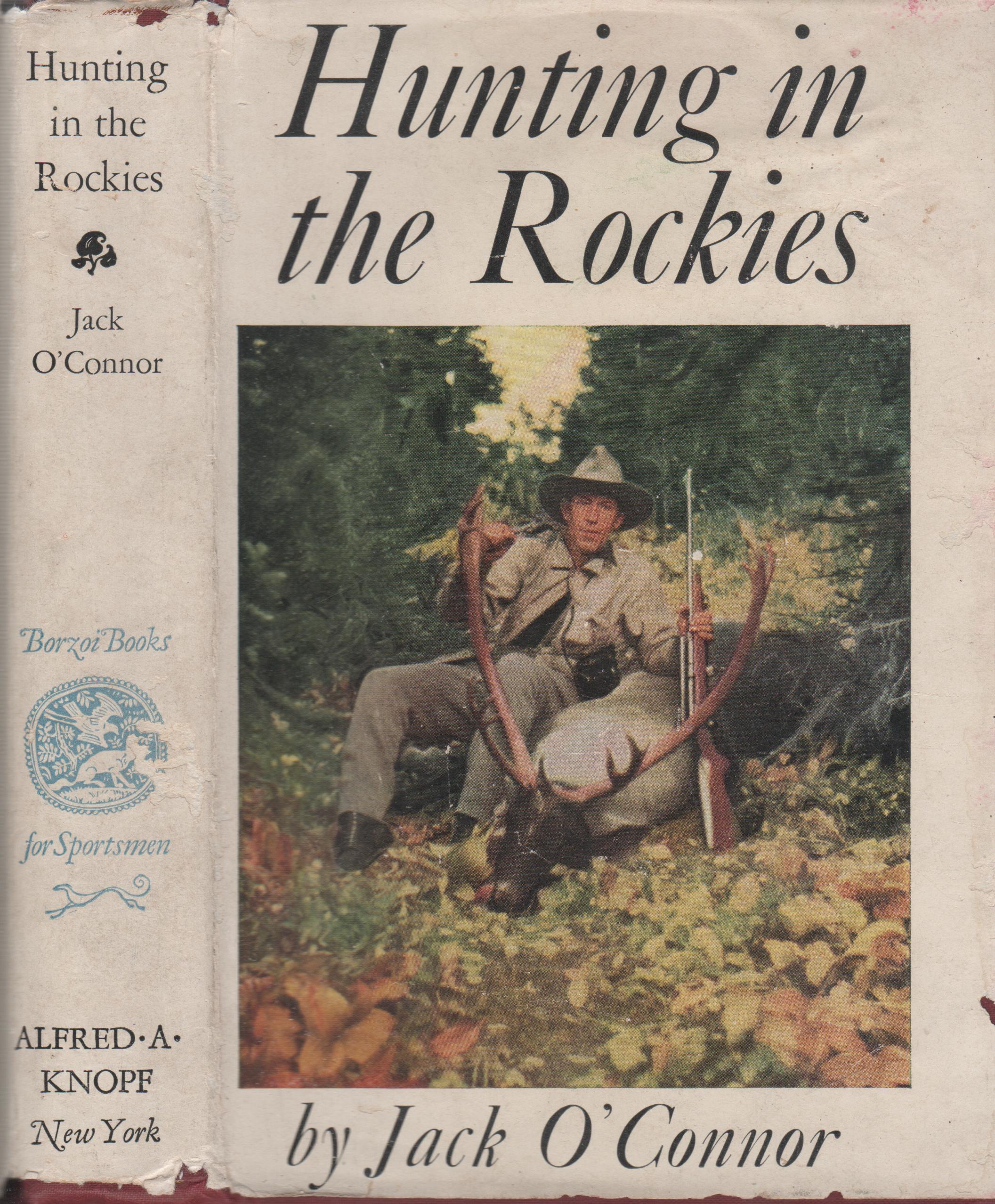 Hunting in the Rockies by O'Connor, Jack: Good Hardcover (1947) 1st ...