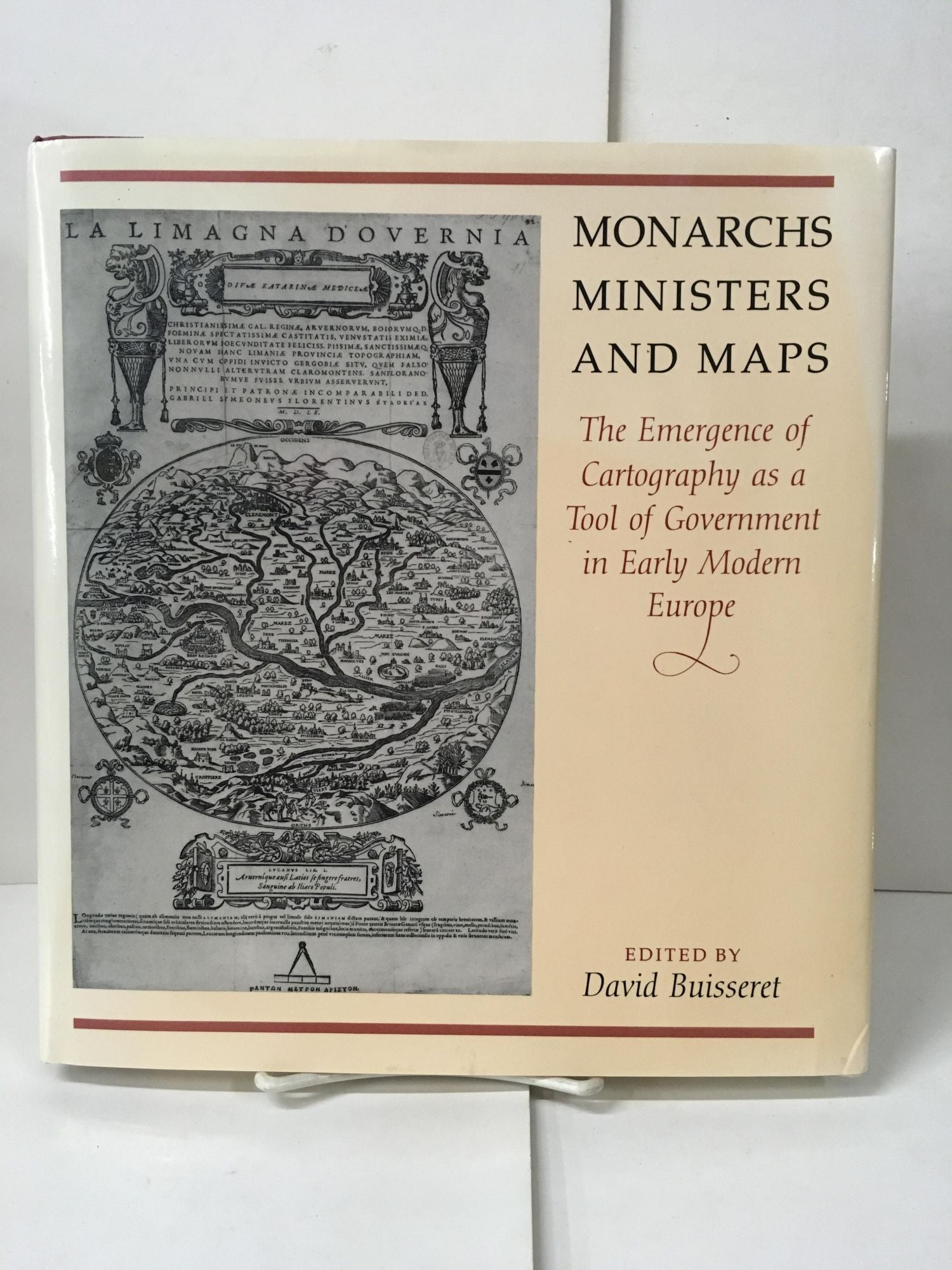 Monarchs, Ministers, and Maps: The Emergence of Cartography as a Tool ...