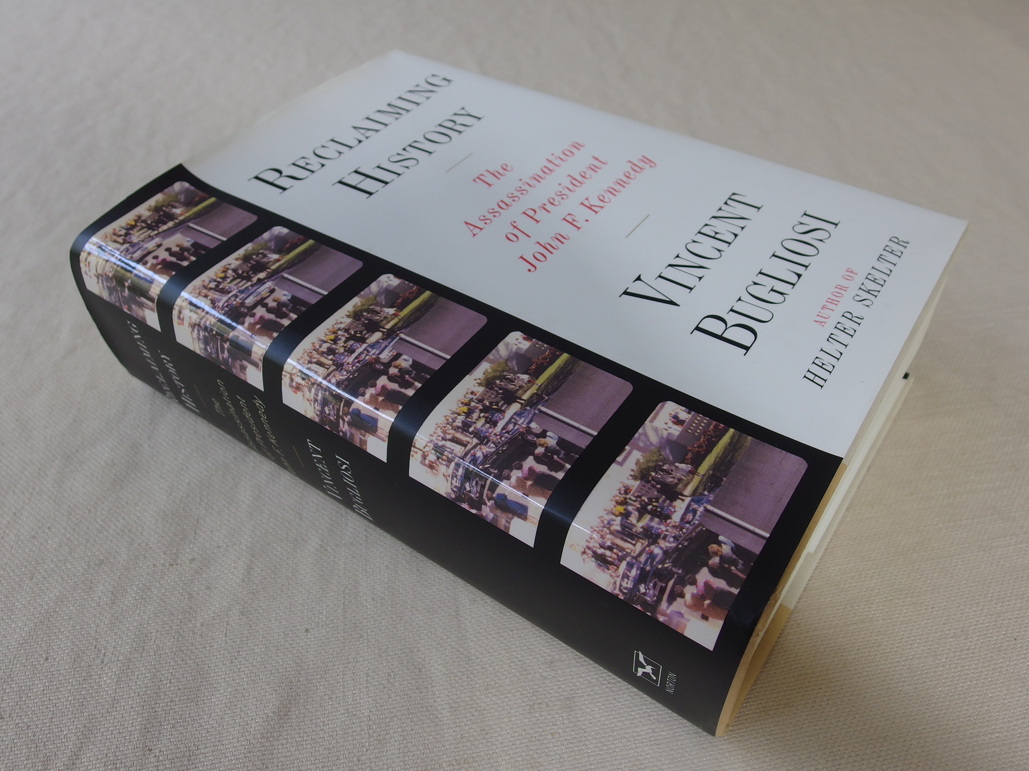 Reclaiming History: The Assassination of President John F. Kennedy by ...